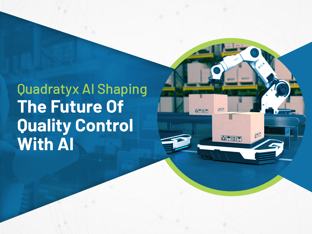 Quadratyx AI: Shaping The Future Of Quality Control With AI - Gogenesis AI
